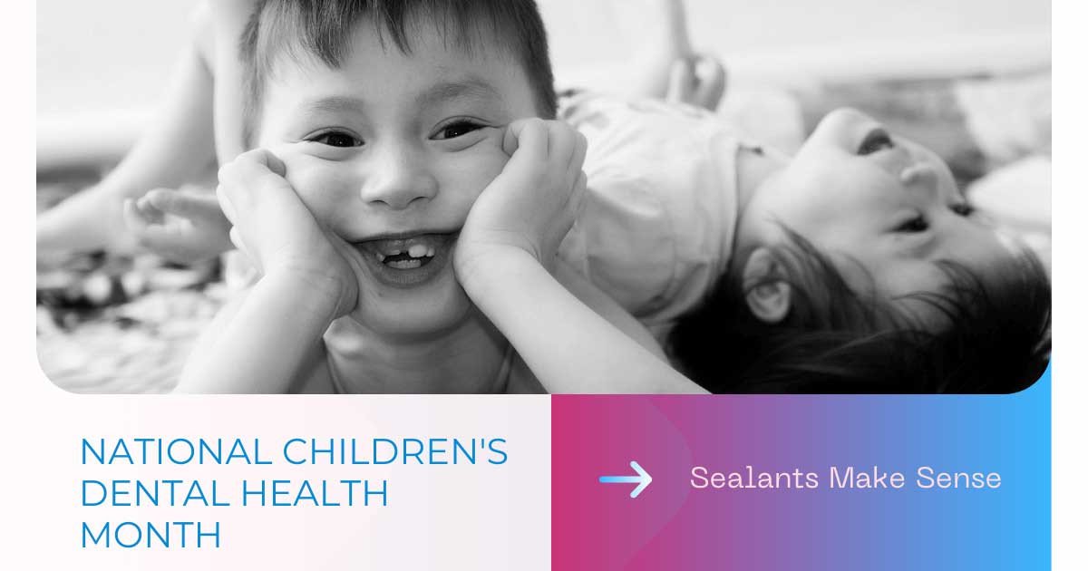 Children's Dental Health Month | Why Sealants Make Sense | OKC